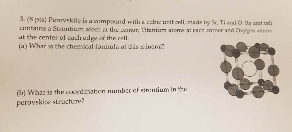 Solved 3. (8 pts) Perovskite is a compound with a cubic unit | Chegg.com