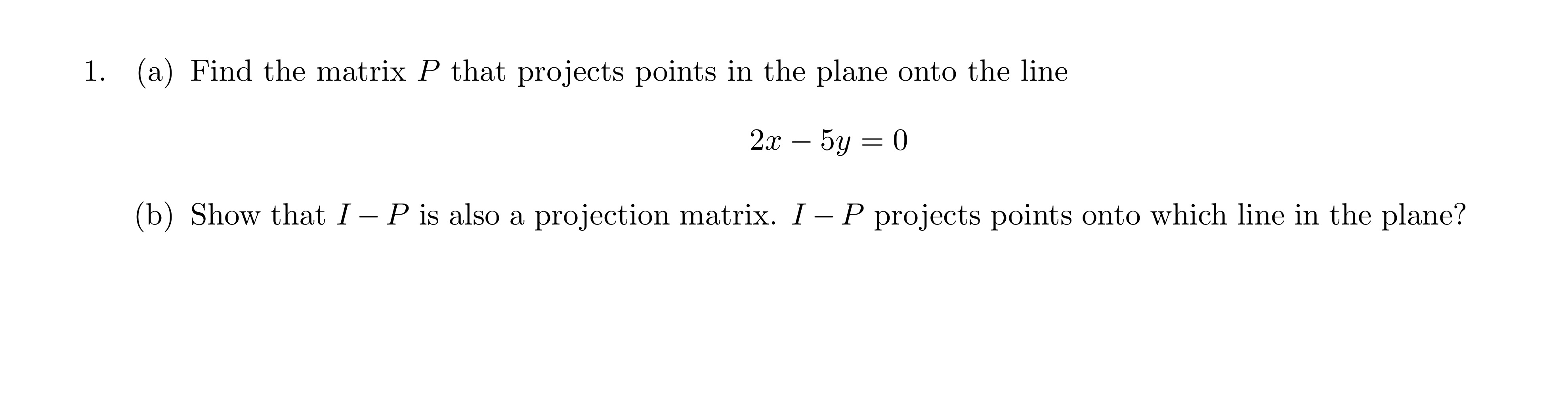 Solved (a) ﻿Find the matrix P ﻿that projects points in the | Chegg.com