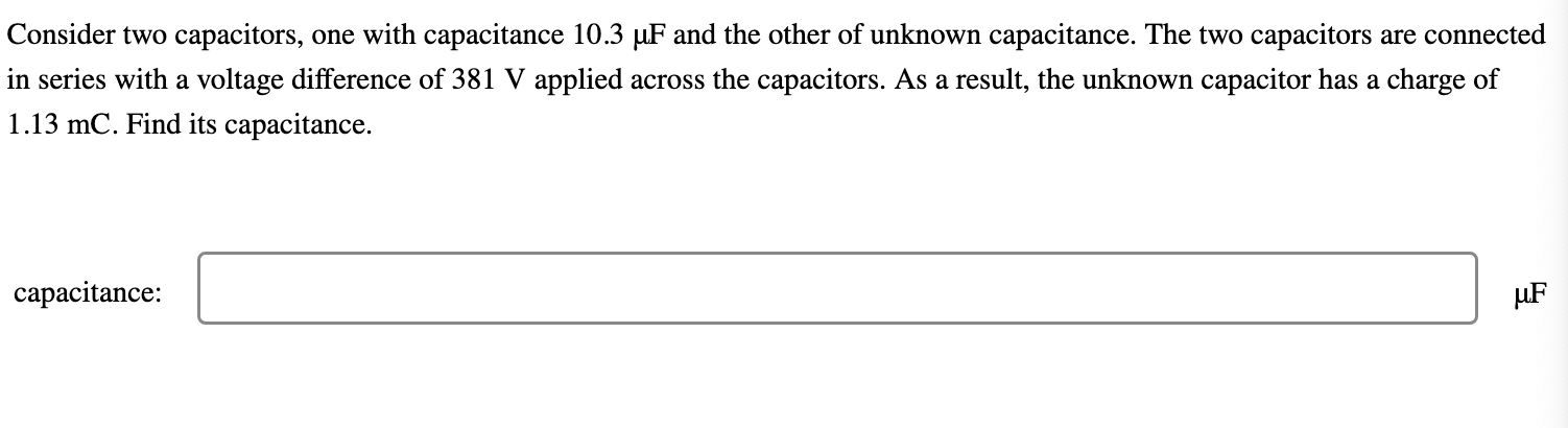 Solved Consider two capacitors, one with capacitance 10.3μF | Chegg.com
