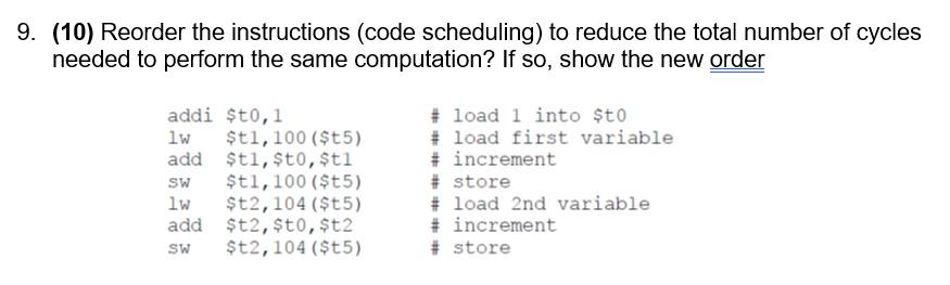 Solved 9. (10) Reorder the instructions (code scheduling) to | Chegg.com