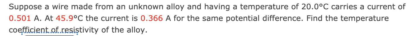 Solved Suppose a wire made from an unknown alloy and having | Chegg.com