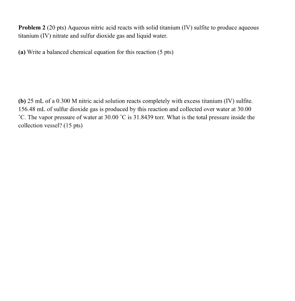 Solved Problem 2 (20 pts) Aqueous nitric acid reacts with | Chegg.com