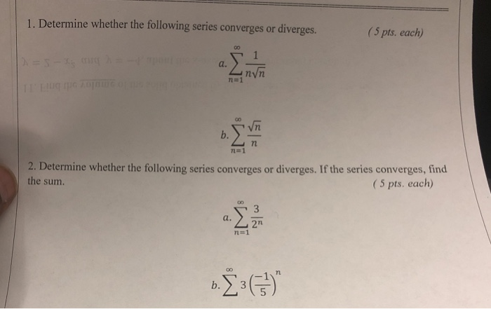 Solved 1. Determine whether the following series converges | Chegg.com