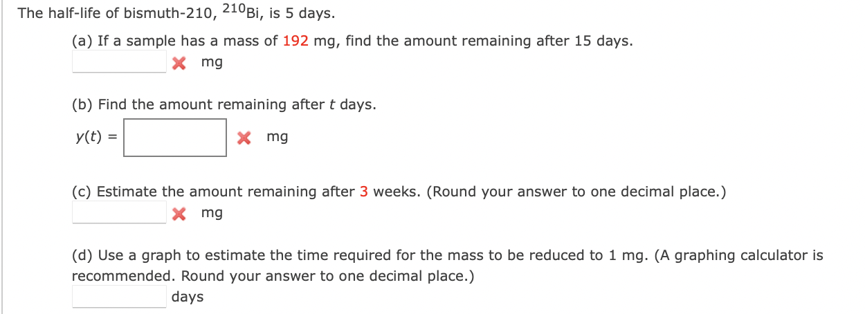 Solved The half-life of bismuth-210, 210 Bi, is 5 days. (a) | Chegg.com