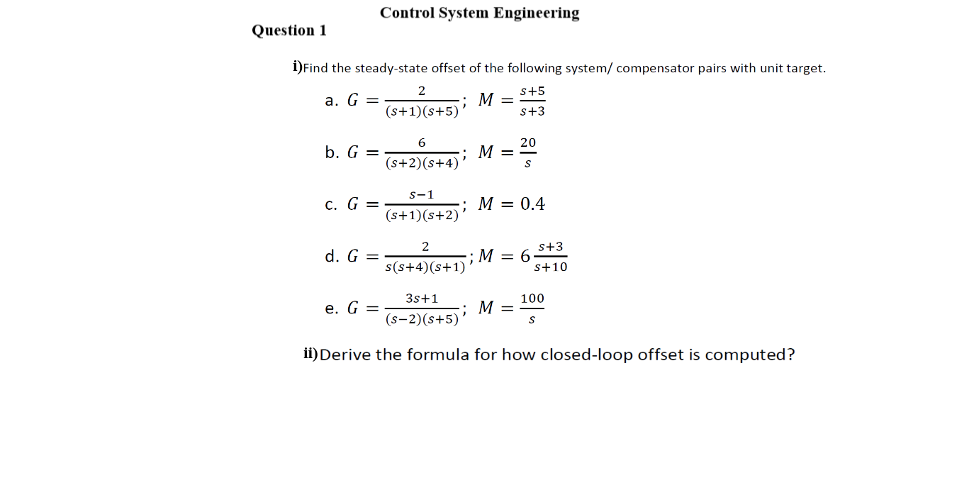 [Solved]: Solve Step By Step, Please. Control System Engi