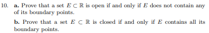 Solved 10. a. Prove that a set ECR is open if and only if E | Chegg.com