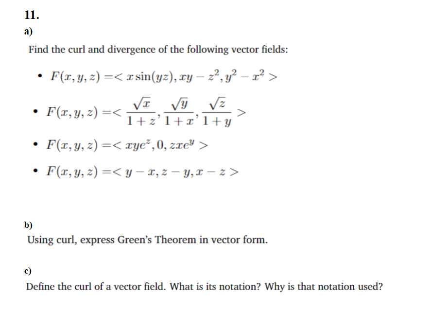 Solved 11. a) Find the curl and divergence of the following | Chegg.com