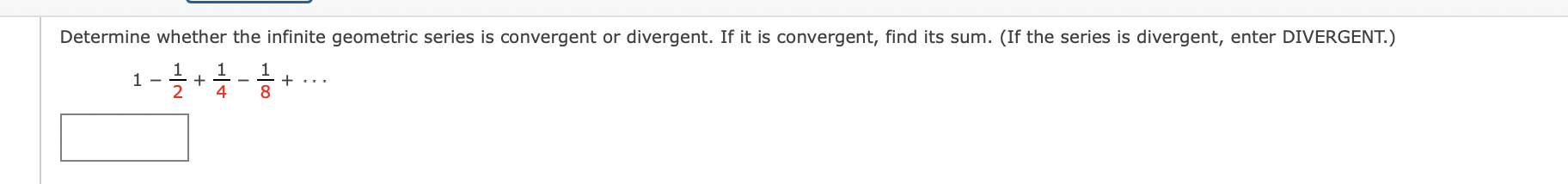Solved Determine whether the infinite geometric series is | Chegg.com