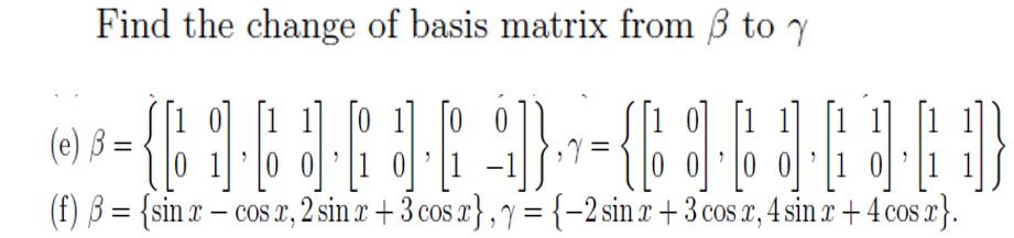 Solved Find the change of ﻿basis matrix from | Chegg.com
