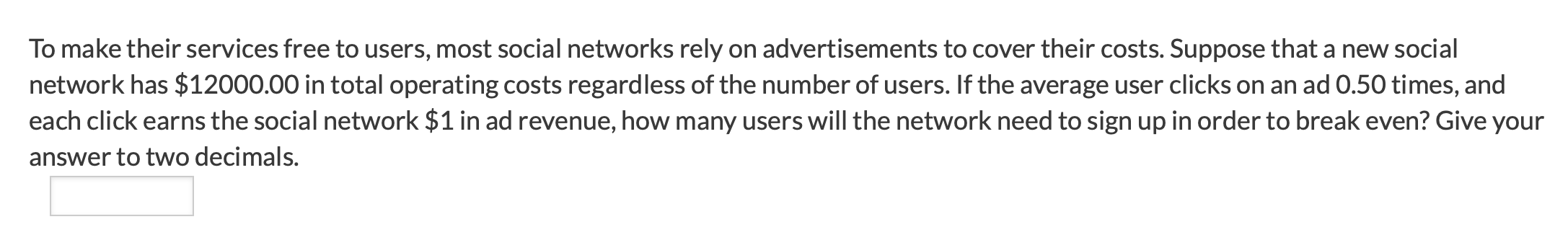 Solved To make their services free to users, most social | Chegg.com