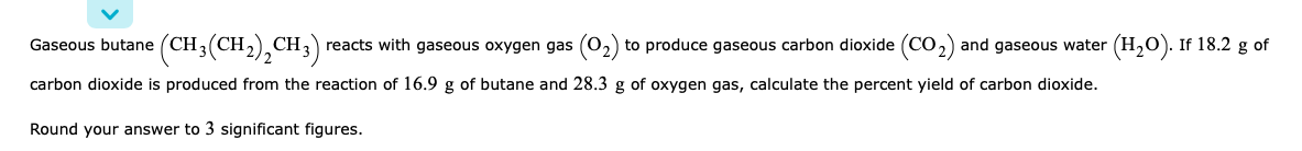 Solved Gaseous butane (CH;(CH2) CH3) reacts with gaseous | Chegg.com