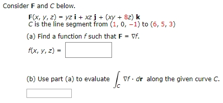 Solved Consider F and C below. F(x, y, z)-yz i + xz j + (xy | Chegg.com