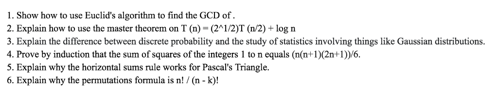 Solved 1. Show how to use Euclid's algorithm to find the GCD | Chegg.com