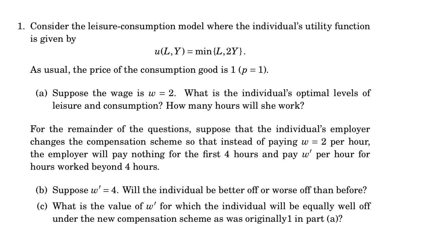 1. Consider the leisure-consumption model where the | Chegg.com