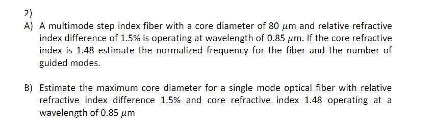 Solved AA multimode step index fiber with a core diameter of | Chegg.com