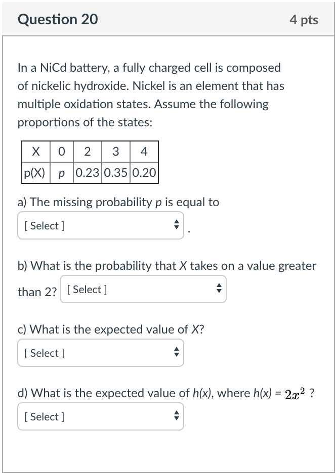 Solved Question 20 4 pts In a NiCd battery, a fully charged | Chegg.com