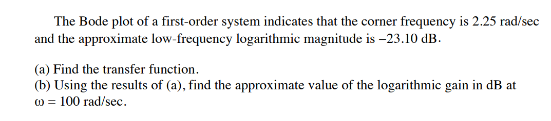 Solved The Bode plot of a first-order system indicates that | Chegg.com