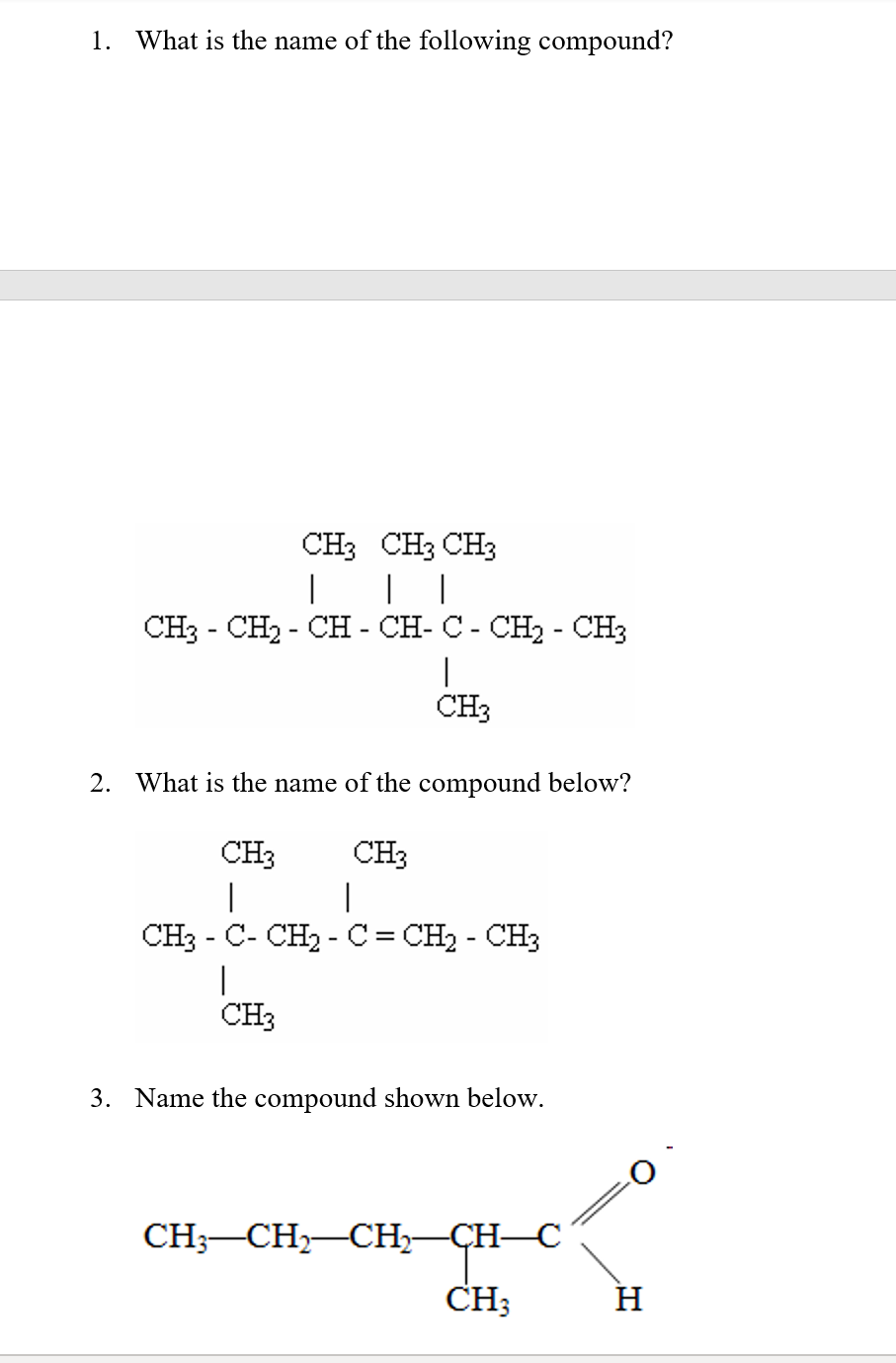 Solved 1. What is the name of the following compound? 2. | Chegg.com