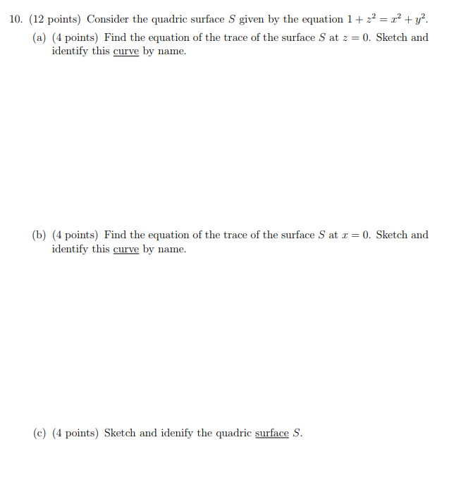 Solved 10. (12 points) Consider the quadric surface S given | Chegg.com