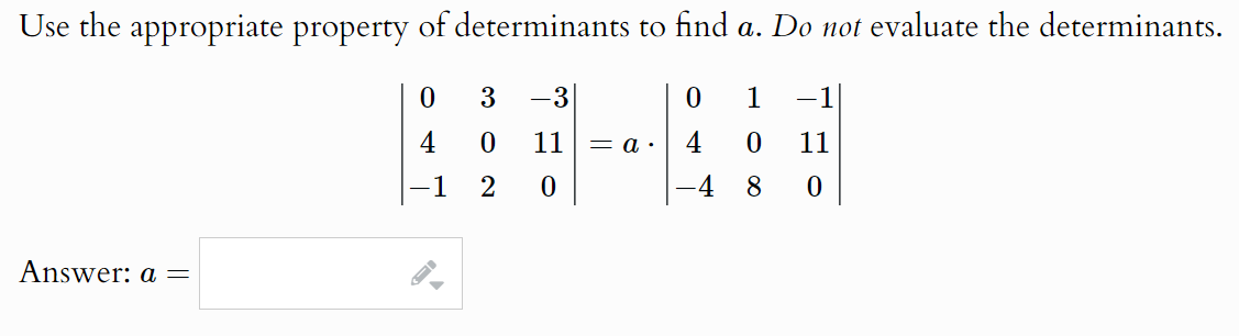 Solved Use the appropriate property of determinants to find | Chegg.com
