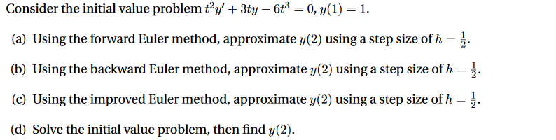 Solved Consider the initial value problem ty' + 3ty - 6t3 = | Chegg.com