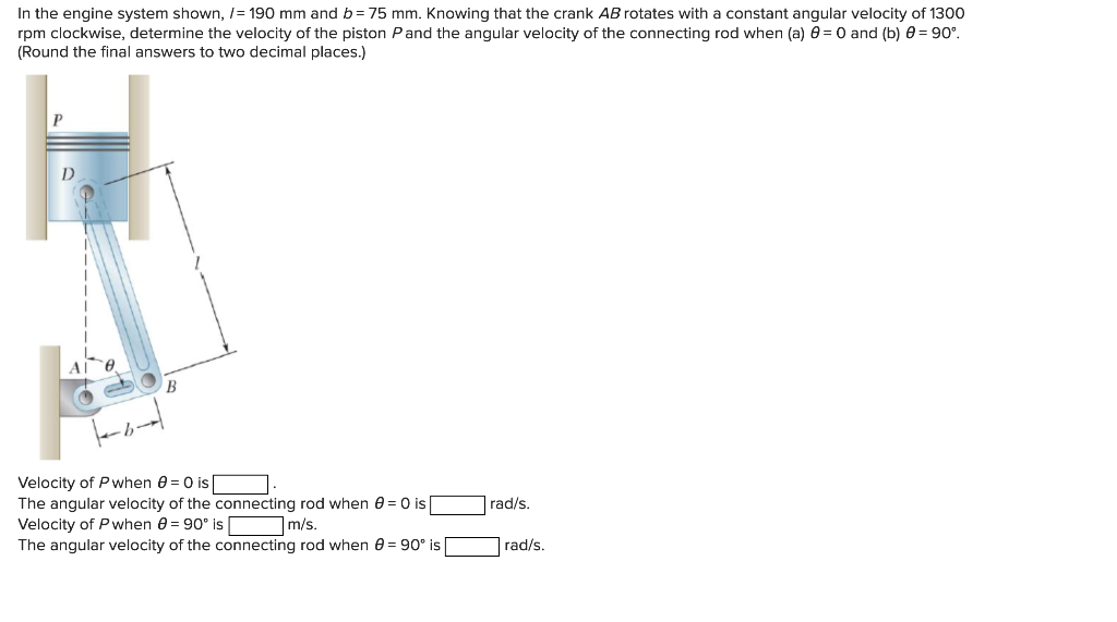 Solved In the engine system shown, l = 190 mm and b = 75 mm. | Chegg.com