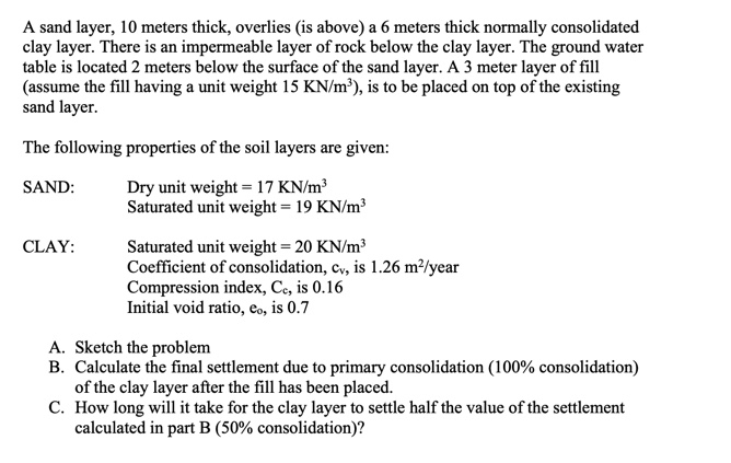 Solved A sand layer, 10 meters thick, overlies (is above) a | Chegg.com