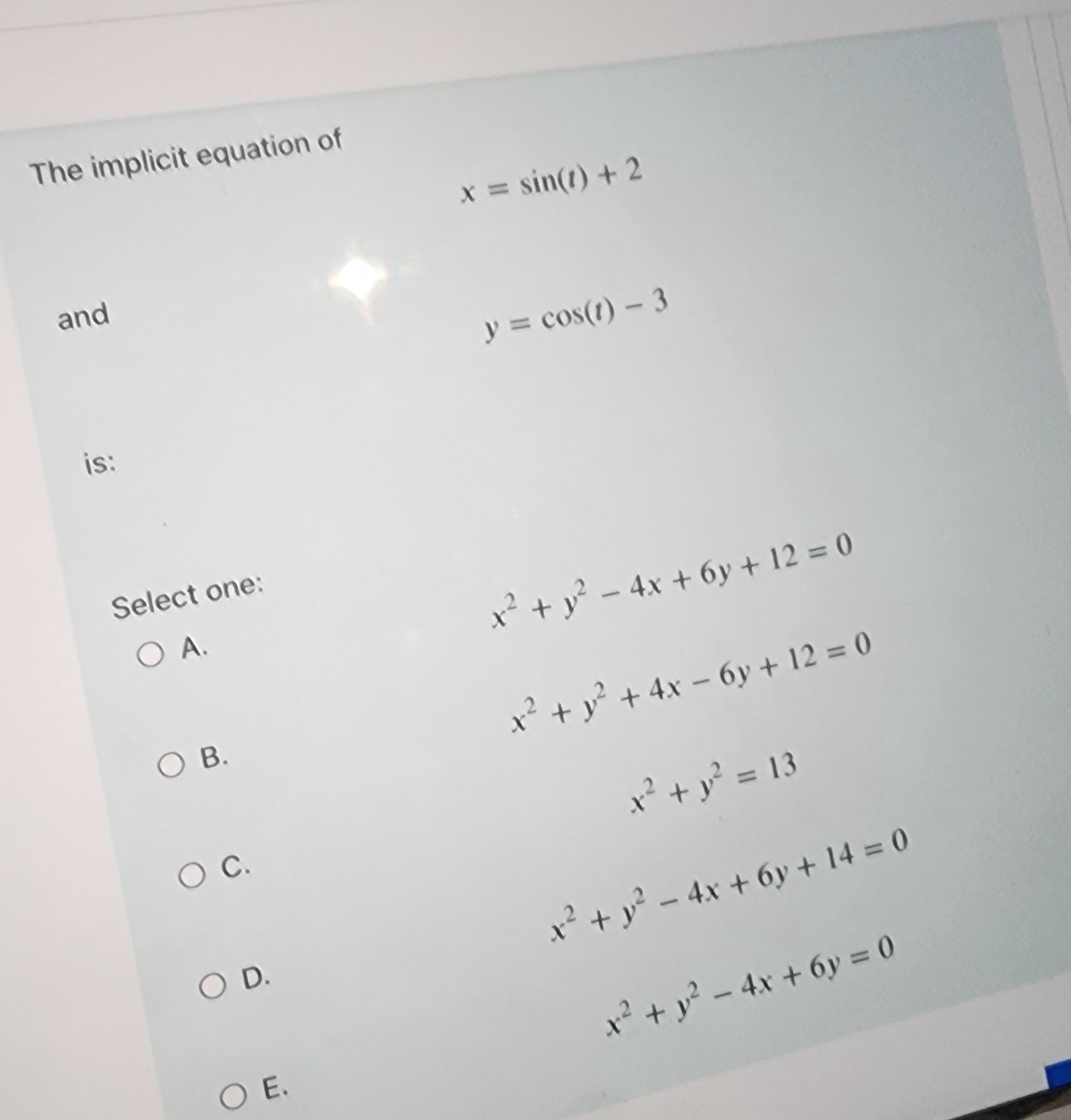 Solved The implicit equation of x=sin(t)+2 and y=cos(t)−3 | Chegg.com