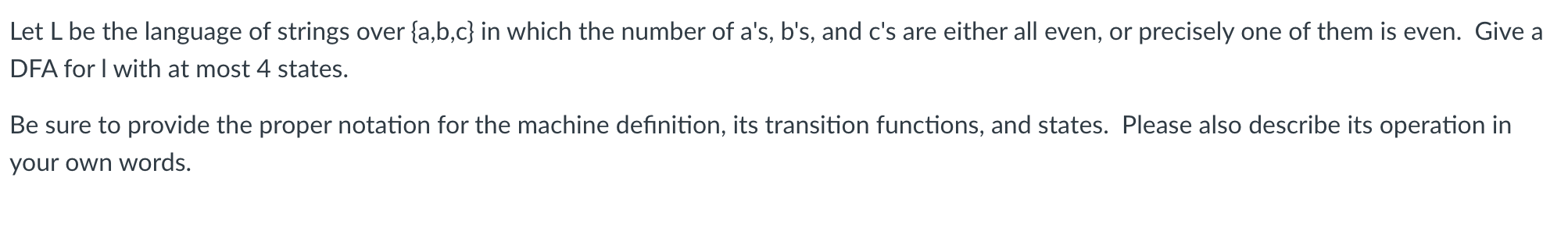 Solved Let L be the language of strings over {a,b,c} in | Chegg.com