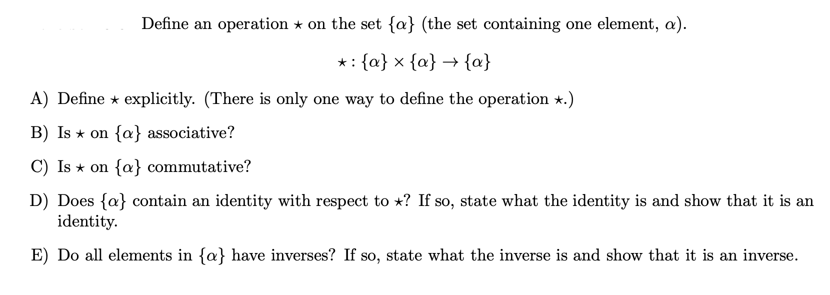 Solved Define an operation * on the set {a} (the set | Chegg.com