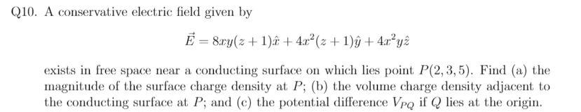 Solved Q10. A conservative electric field given by E = | Chegg.com