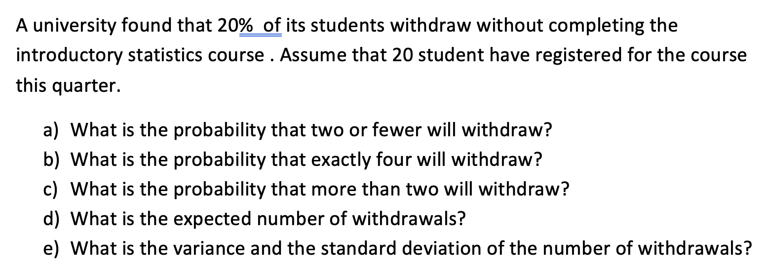 Solved A university found that 20% of its students | Chegg.com