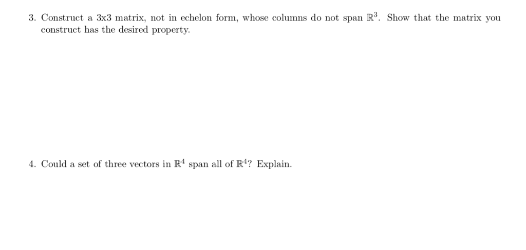 Solved 3. Construct a 3x3 matrix, not in echelon or, whose | Chegg.com