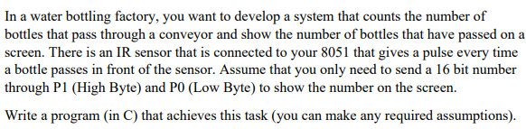 Solved In a water bottling factory, you want to develop a | Chegg.com