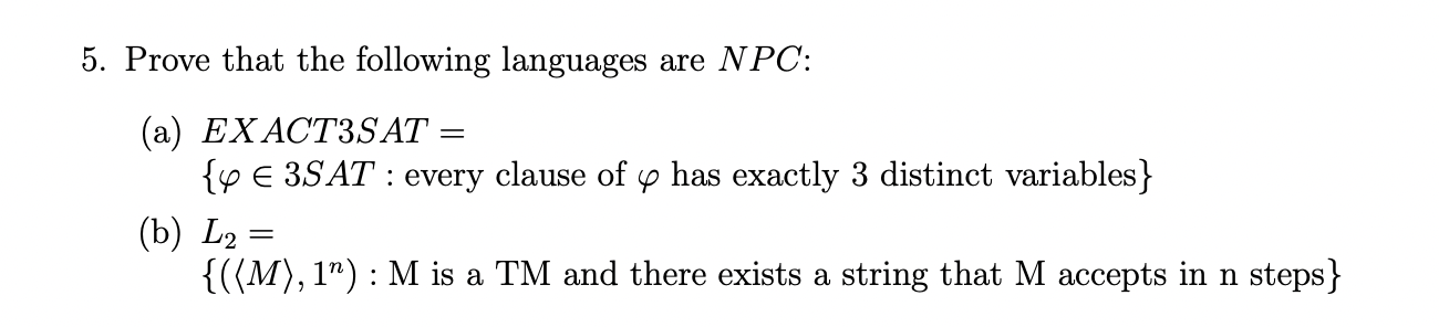 Solved 5. Prove that the following languages are NPC: (a) | Chegg.com