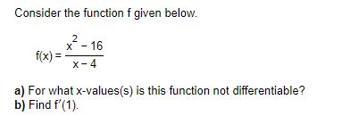 Solved Consider the function f ﻿given below.f(x)=x2-16x-4a) | Chegg.com