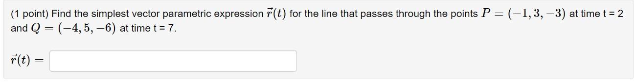 Solved (1 point) Find the simplest vector parametric | Chegg.com