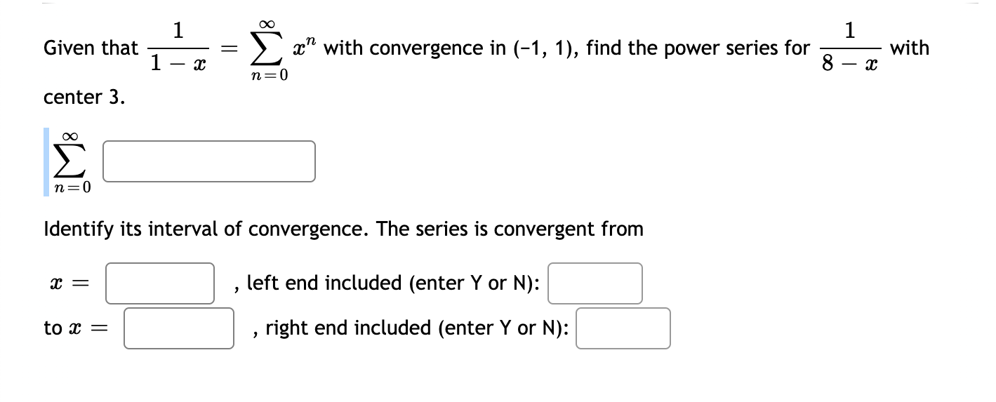 Solved ∞ 1 Given that 1 1 - X n x" with convergence in (-1, | Chegg.com