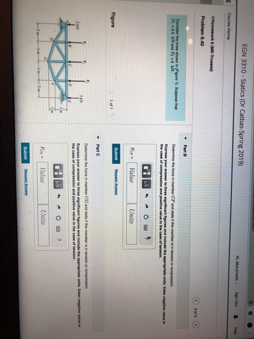 Solved EGN 3310- Statics (Dr Catbas-Spring 2019) Problem | Chegg.com