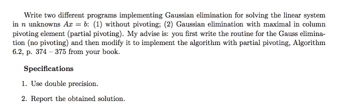 Write two different programs implementing Gaussian | Chegg.com