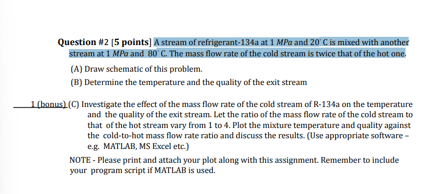 Solved Question #2 [5 points] A stream of refrigerant-134a | Chegg.com