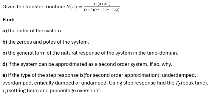 Solved Given the transfer function: | Chegg.com