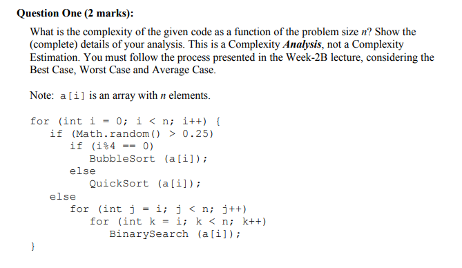 Solved Question One (2 marks): What is the complexity of the | Chegg.com