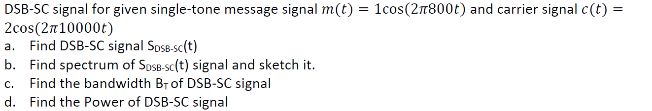 Solved = a. DSB-SC signal for given single-tone message | Chegg.com