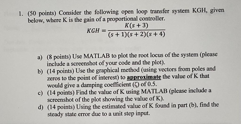 Solved 1. (50 points) Consider the following open loop | Chegg.com