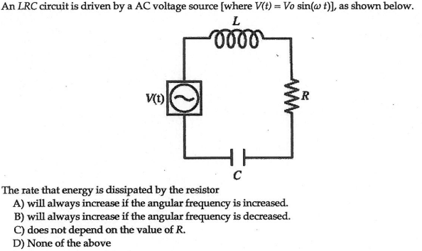 Solved An LRC circuit is driven by a AC voltage source | Chegg.com