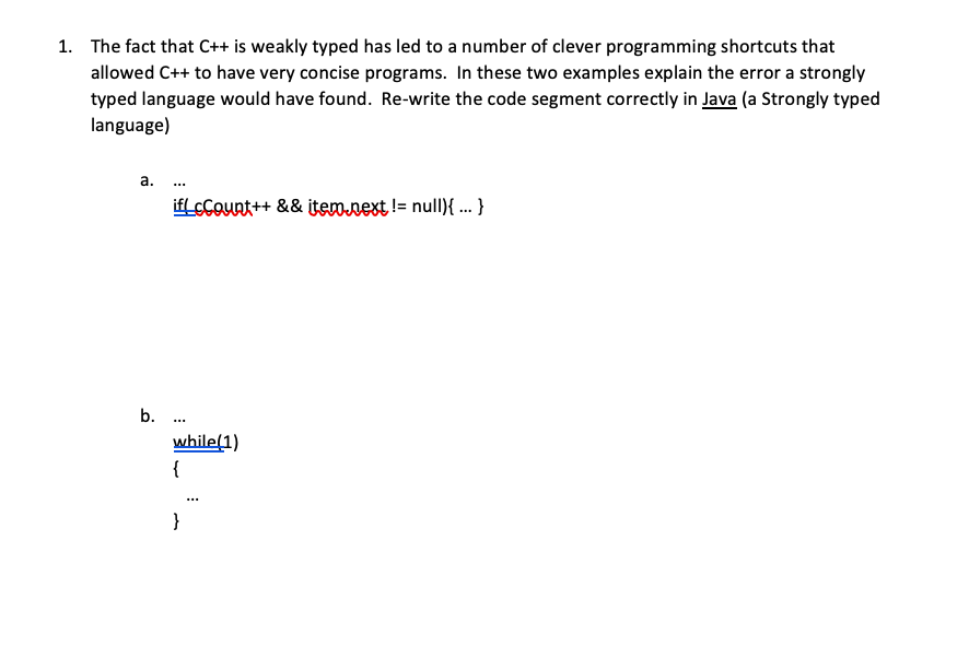 Solved 1. The fact that C++ is weakly typed has led to a | Chegg.com