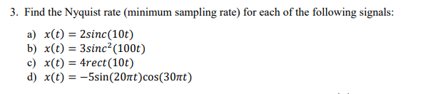 Solved 3. Find the Nyquist rate (minimum sampling rate) for | Chegg.com