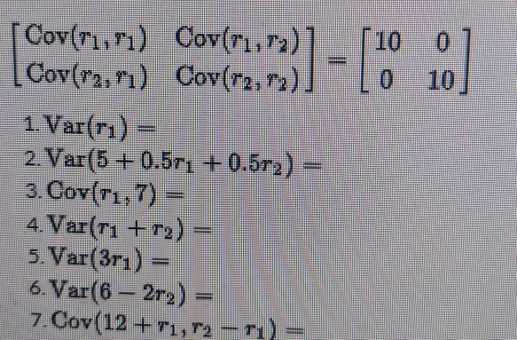 Solved Cov(rı, 1) Cov(r1,)] _ [10 01 | Cov(ra, n) Cov(r2, | Chegg.com