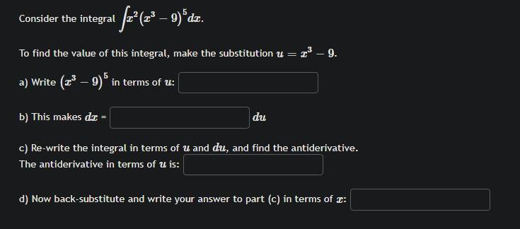 Solved Consider the integral ∫x2(x3−9)5dx. To find the value | Chegg.com